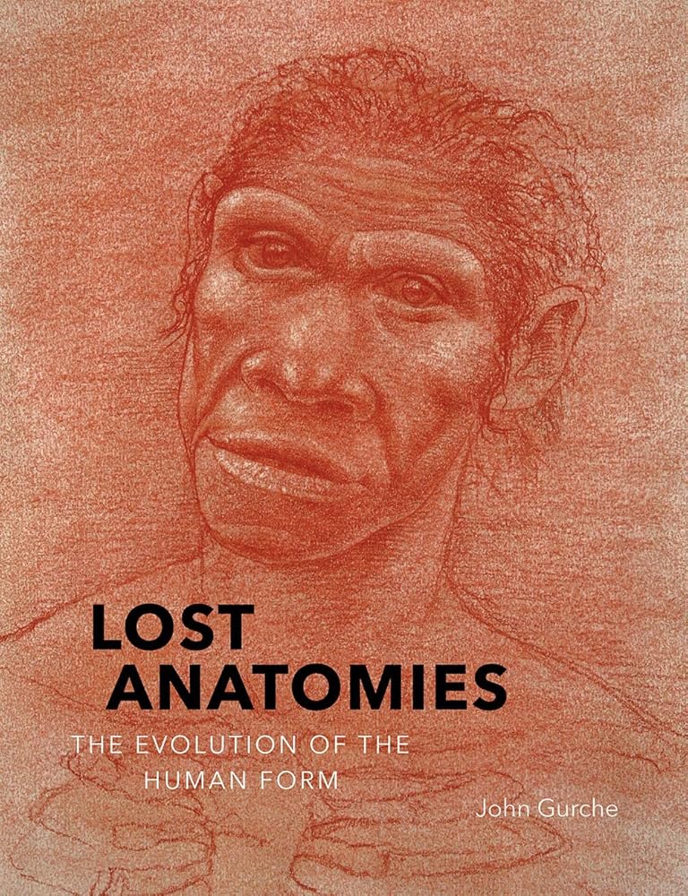 Lost Anatomies: The Evolution of the Human Form – Book Outpost